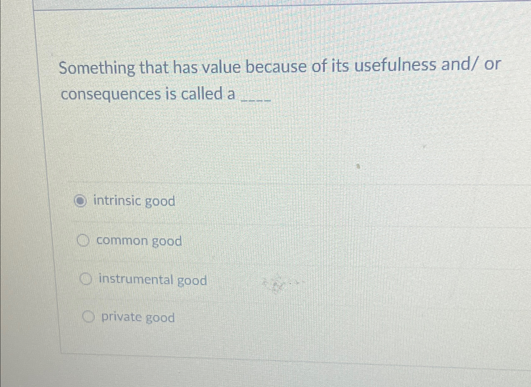 Solved Something that has value because of its usefulness | Chegg.com