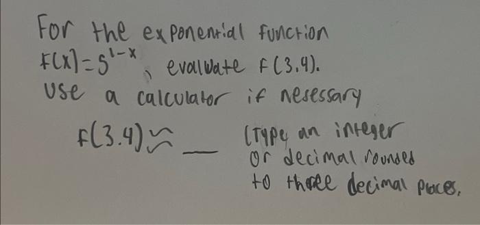 Solved For the exponential function F(X)=5^1-x, evaluate | Chegg.com