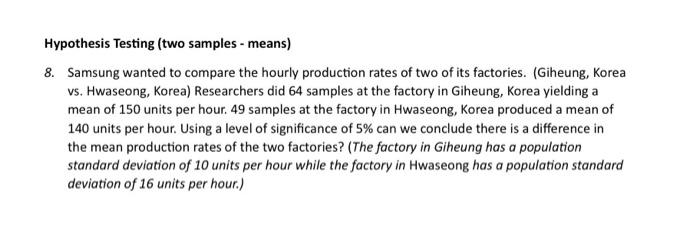 Solved Hypothesis Testing Two Samples Means 8 Samsung 1974