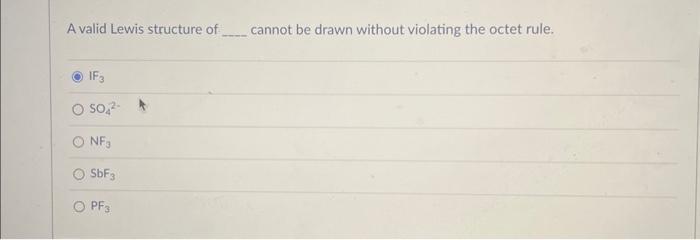 Solved A valid Lewis structure of cannot be drawn without | Chegg.com