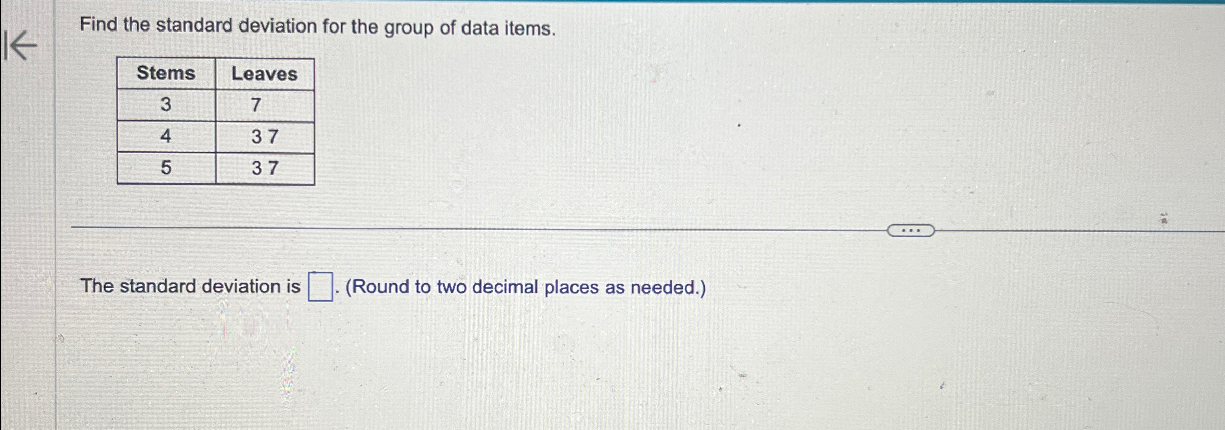 Solved Find the standard deviation for the group of data | Chegg.com