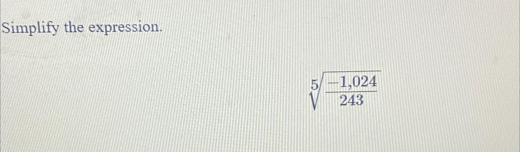 Solved Simplify the expression.-1,0242435 | Chegg.com