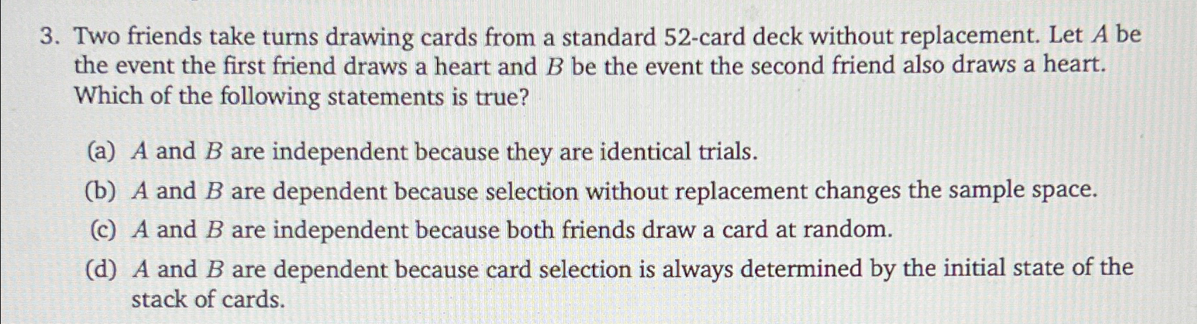 Solved Two friends take turns drawing cards from a standard | Chegg.com