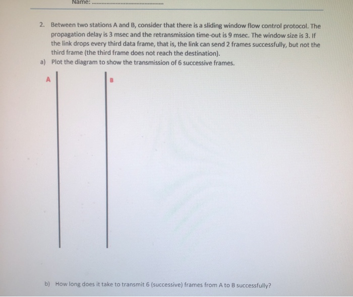 Solved Name: 2. Between two stations A and B, consider that | Chegg.com