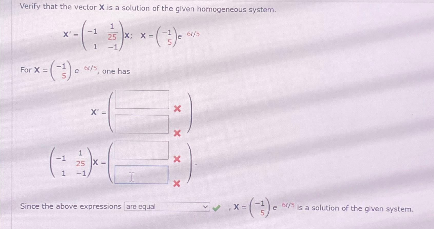 Solved Verify that the vector x ﻿is a solution of the given | Chegg.com