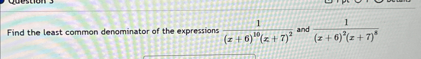 Solved Find the least common denominator of the expressions | Chegg.com