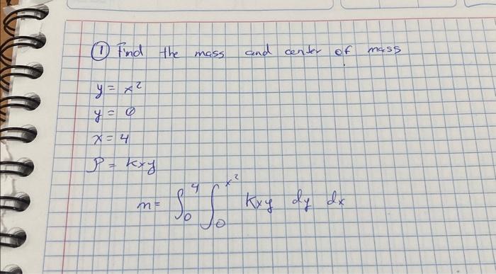 Solved 1) Find the mass y = x ² y = x = 4 P = kxy O MF D ។ 2 | Chegg.com