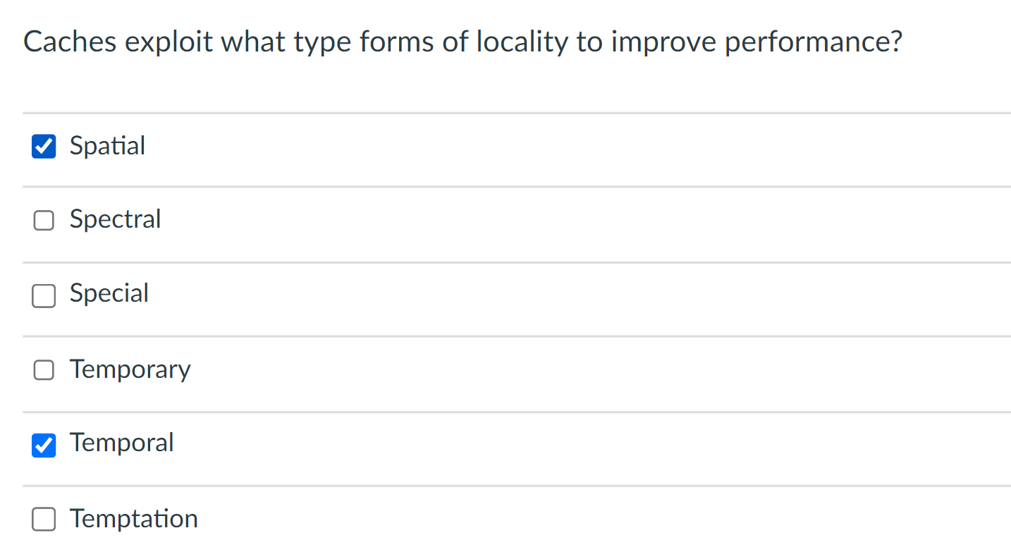 Solved Caches exploit what type forms of locality to improve | Chegg.com
