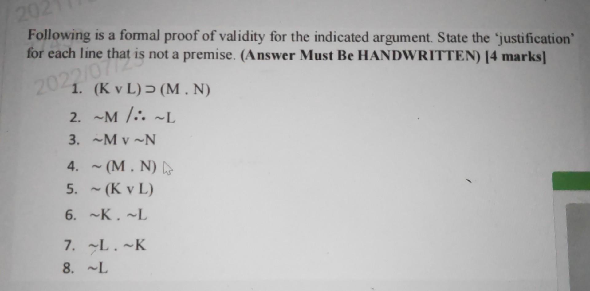 Solved Following is a formal proof of validity for the | Chegg.com