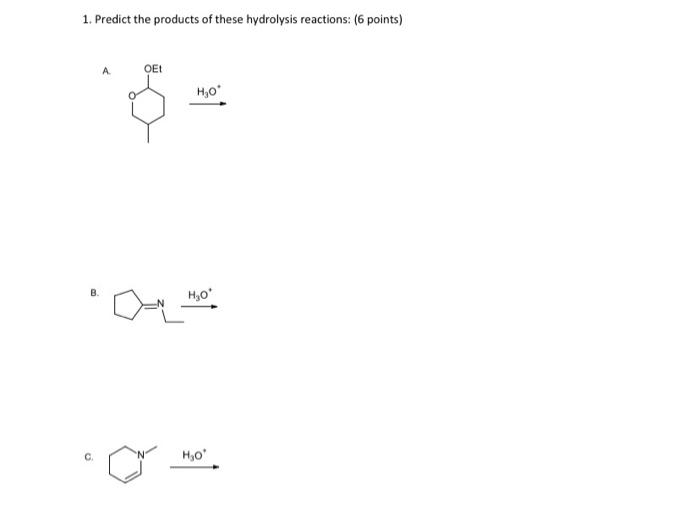 Solved 1. Predict the products of these hydrolysis | Chegg.com