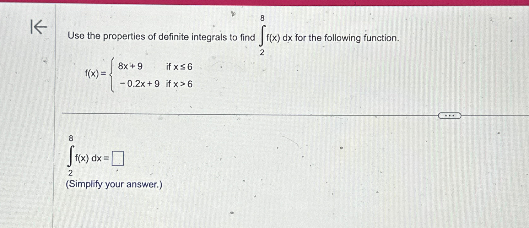 Solved Use the properties of definite integrals to find | Chegg.com