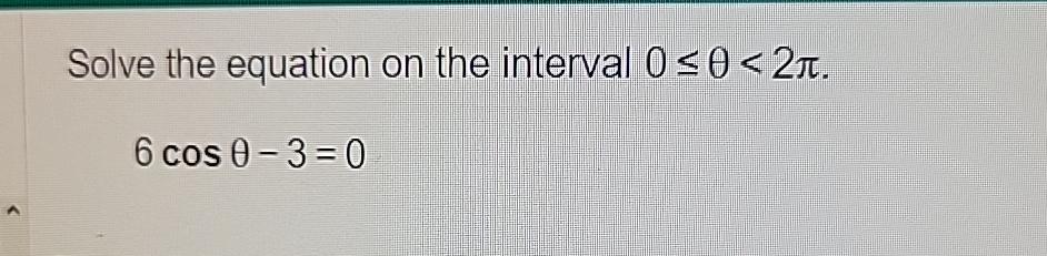 Solved Solve the equation on the interval 0≤θ