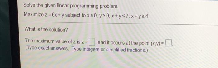 Solved Solve the given linear programming problem. Maximize | Chegg.com