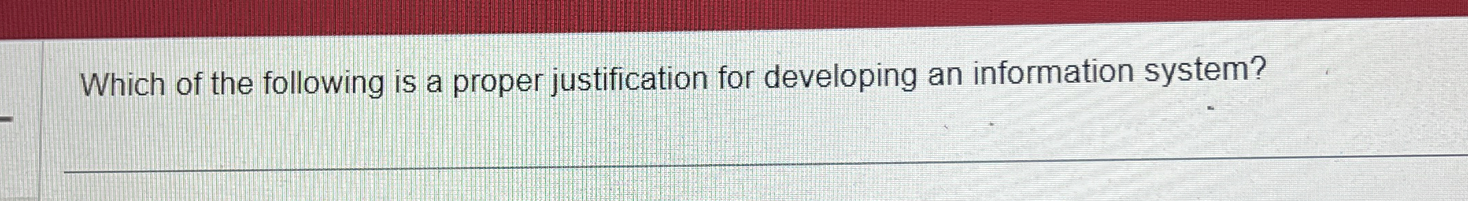 Solved Which of the following is a proper justification for | Chegg.com