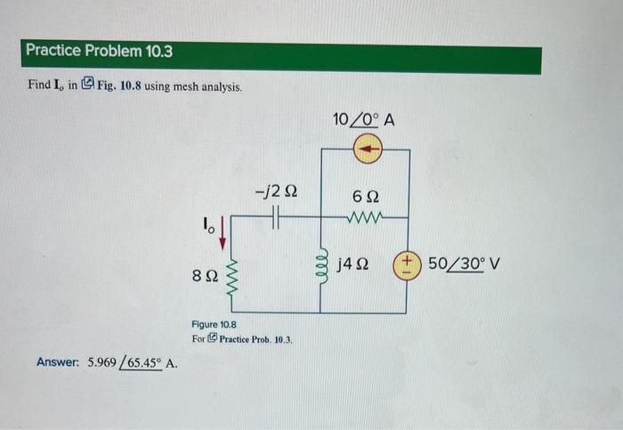 Solved Find Io in 田 Fig. 10.8 using mesh analysis. For | Chegg.com
