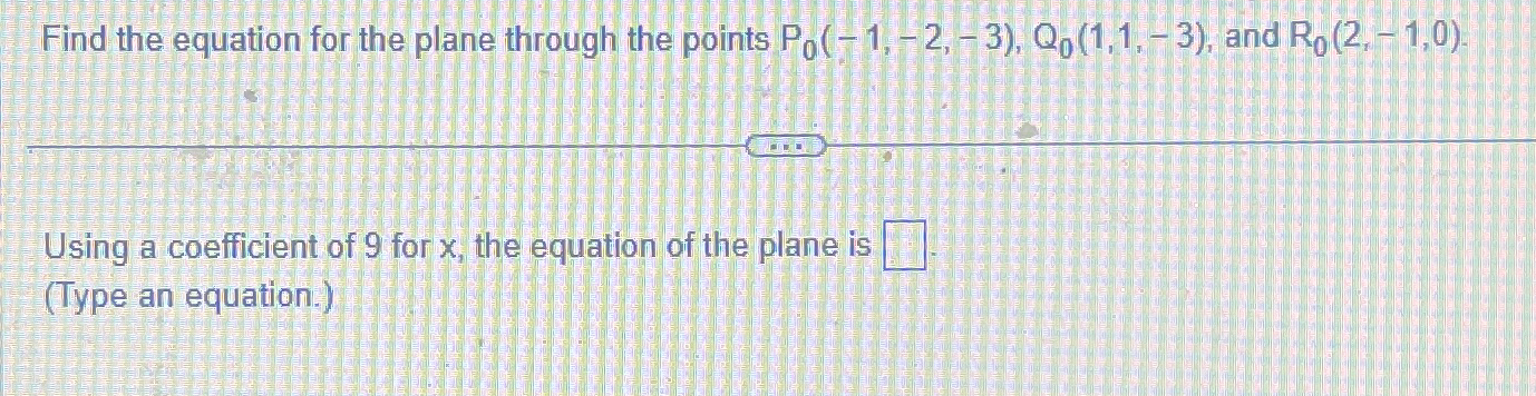 Solved Find the equation for the plane through the points | Chegg.com