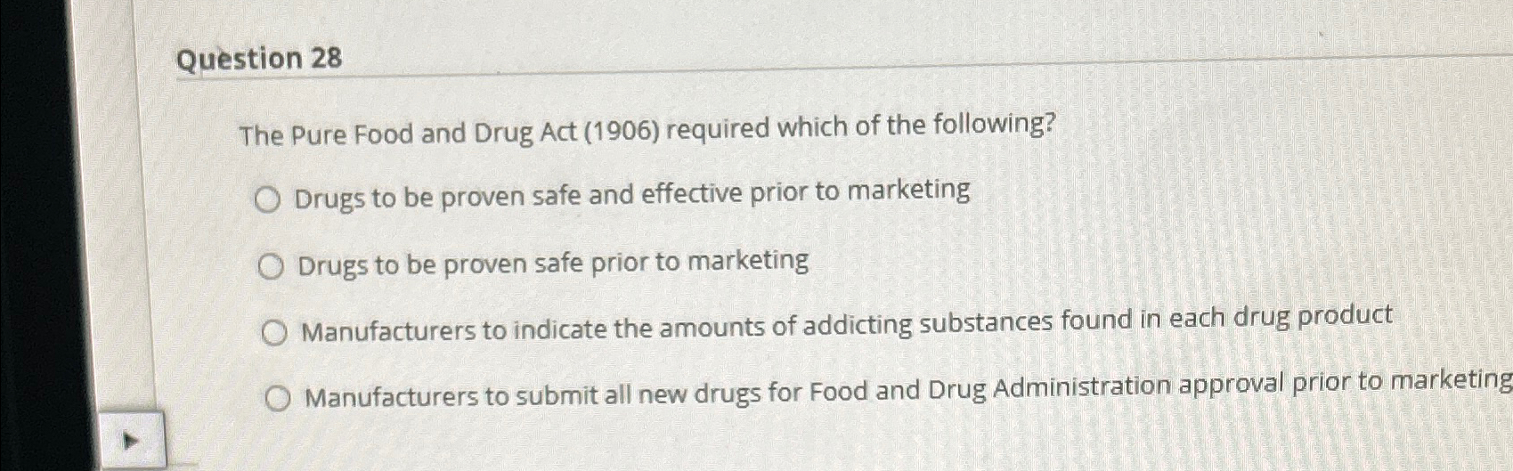 Solved Question 28The Pure Food and Drug Act (1906) | Chegg.com