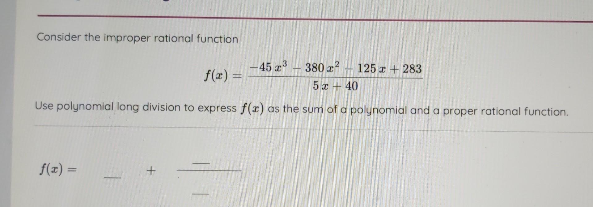 Solved Consider the improper rational function | Chegg.com