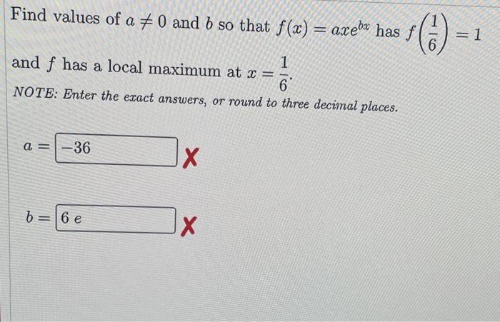 Solved Find values of a =0 and b so that f(x)=axebx has | Chegg.com