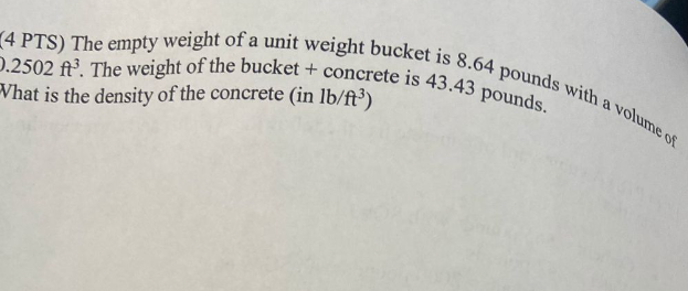 Solved (4 ﻿PTS) ﻿The empty weight of a unit weight bucket is | Chegg.com