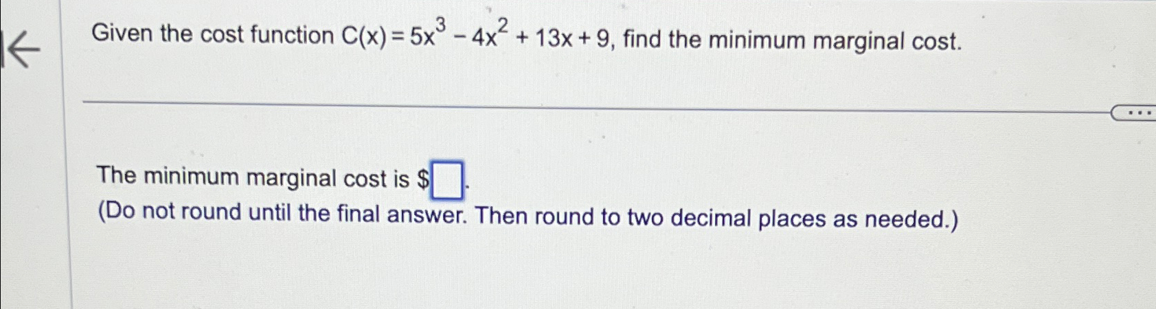 Solved Given the cost function C(x)=5x3-4x2+13x+9, ﻿find the | Chegg.com