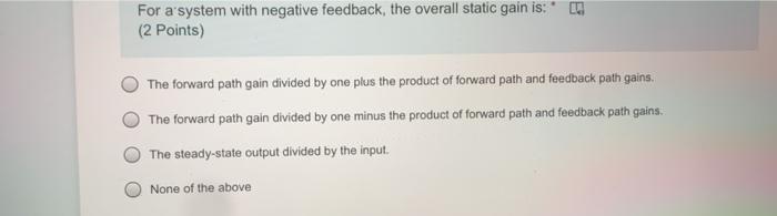 Solved For a system with negative feedback, the overall | Chegg.com