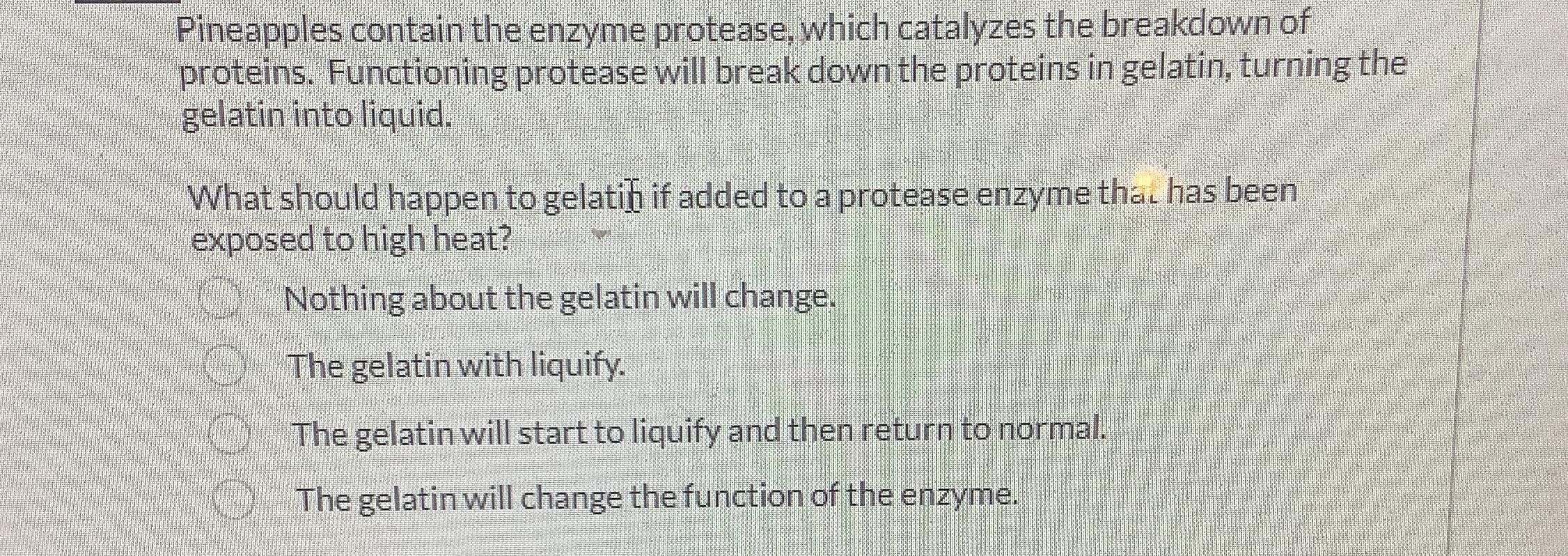 Solved Pineapples contain the enzyme protease, which | Chegg.com