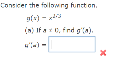 Solved Consider the following function.g(x)=x23(a) ﻿If a≠0, | Chegg.com