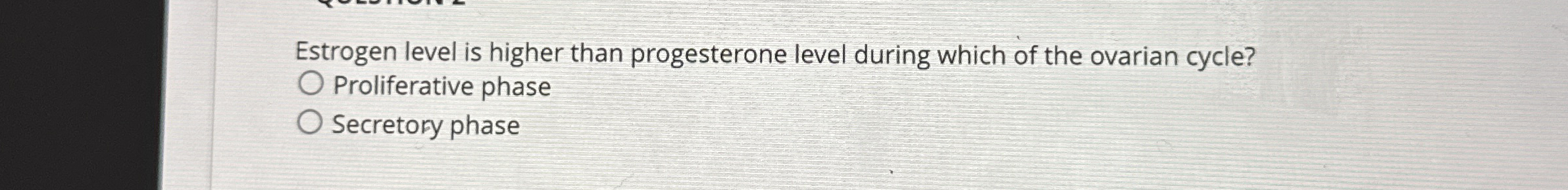 Solved Estrogen level is higher than progesterone level | Chegg.com