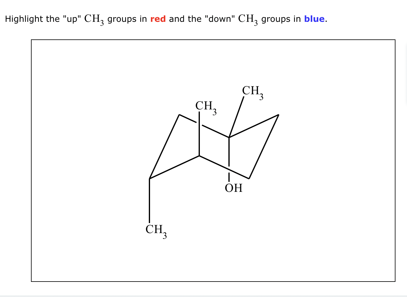 Solved Highlight the "up" CH3 ﻿groups in red and the "down" | Chegg.com