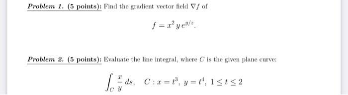 Solved Problem 1. (5 points): Find the gradient vector field | Chegg.com Solved Problem 1. (5 points): Find the gradient vector field | Chegg.com