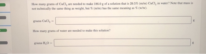 Solved How many grams of CaCl, are needed to make 186.0 g of | Chegg.com