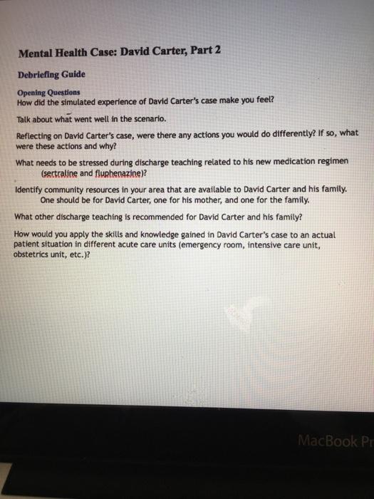 Mental Health Case: David Carter, Part 2 Debriefing | Chegg.com