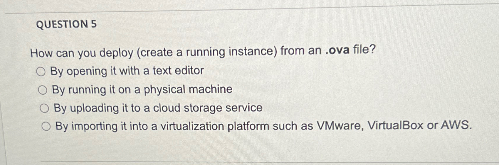 Solved QUESTION 5How can you deploy (create a running | Chegg.com