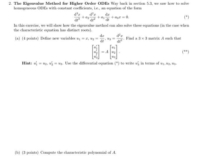 Solved 2. The Eigenvalue Method for Higher Order ODEs Way | Chegg.com Solved 2. The Eigenvalue Method for Higher Order ODEs Way | Chegg.com