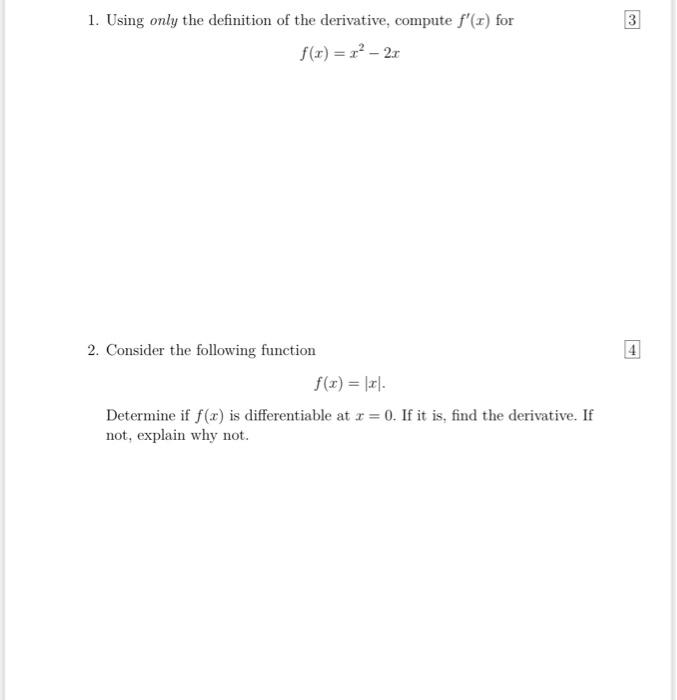Solved 1. Using only the definition of the derivative, | Chegg.com
