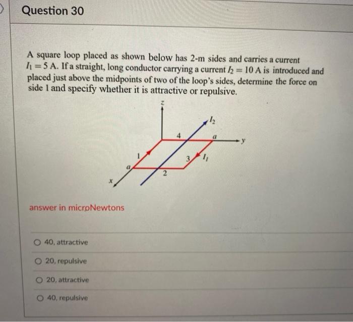 Solved Question 30 A square loop placed as shown below has | Chegg.com