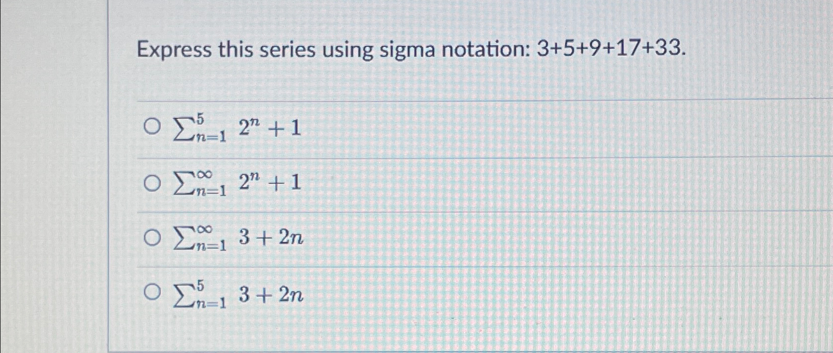 Solved Express this series using sigma notation: | Chegg.com