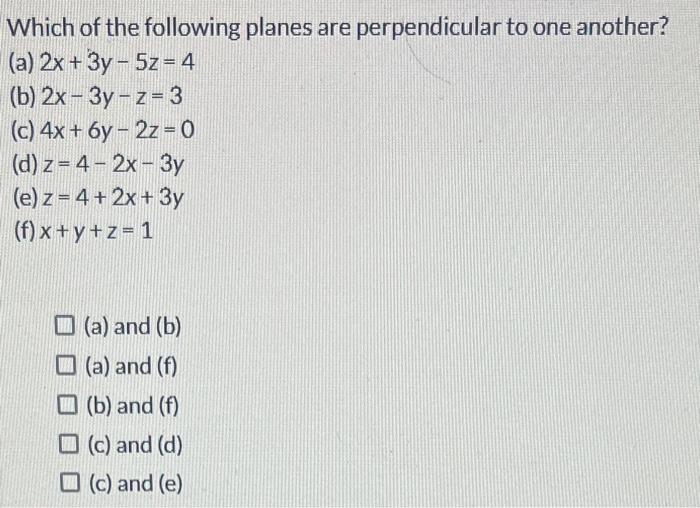 Solved Which of the following planes are perpendicular to | Chegg.com