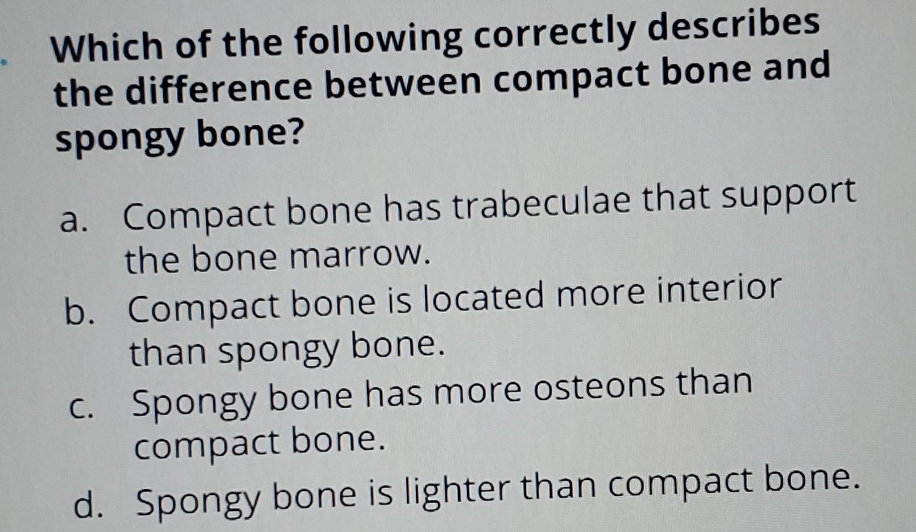 Solved Which of the following correctly describes the | Chegg.com