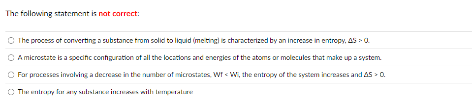 Solved The following statement is not correct:The process of | Chegg.com