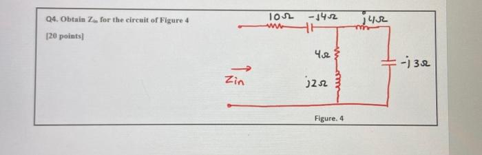 Solved 102 -142 jur Q4. Obtain Z for the circuit of Figure 4 | Chegg.com
