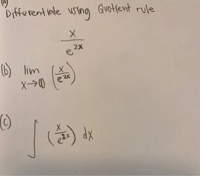 Solved Differentiate using Quotient rule e 2x (6) lim linee | Chegg.com