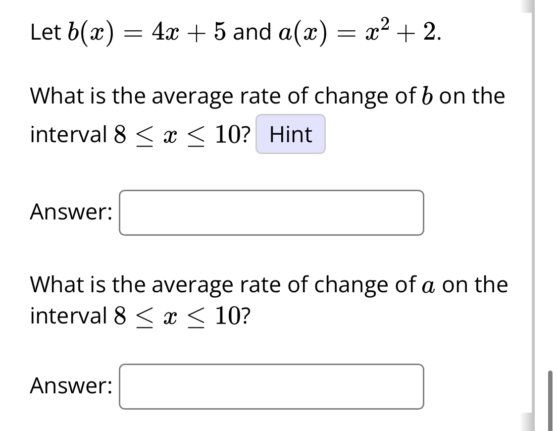 Solved Let b(x)=4x+5 ﻿and a(x)=x2+2.What is the average rate | Chegg.com