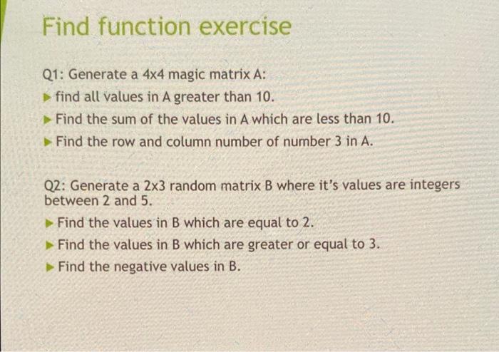 Solved Find function exercise Q1: Generate a 4x4 magic | Chegg.com