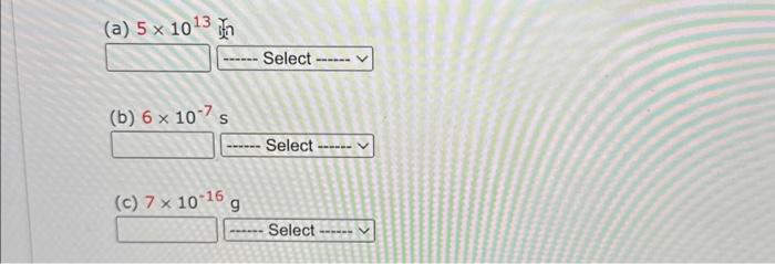 Solved Express the following quantities using the prefixes | Chegg.com