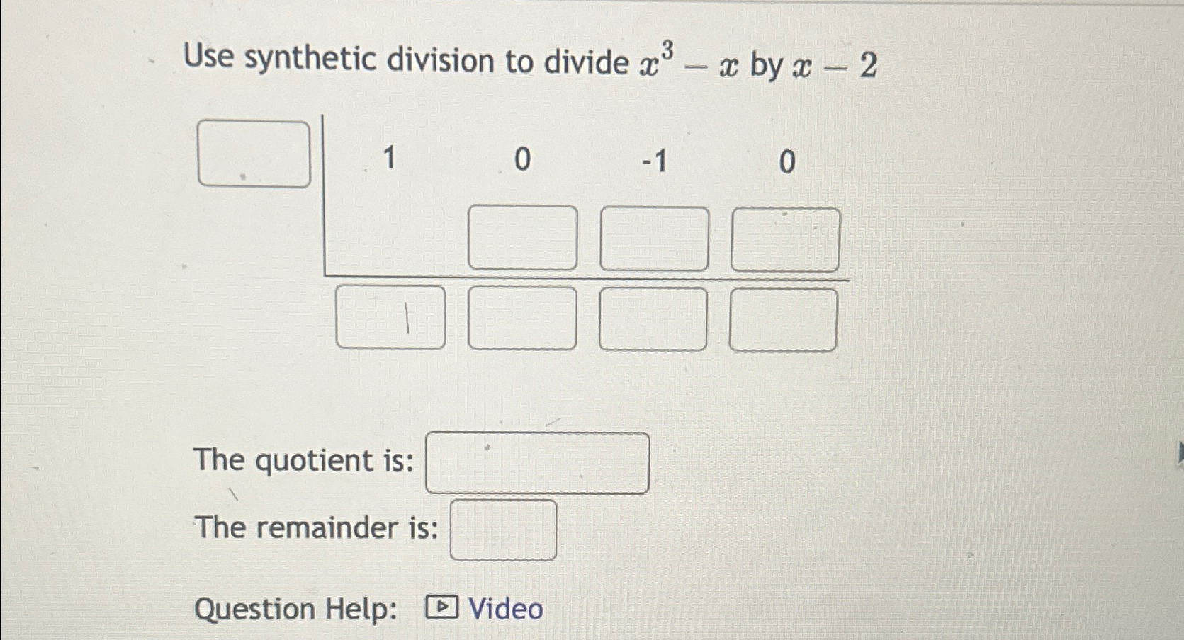 Solved Use synthetic division to divide x3-x ﻿by | Chegg.com