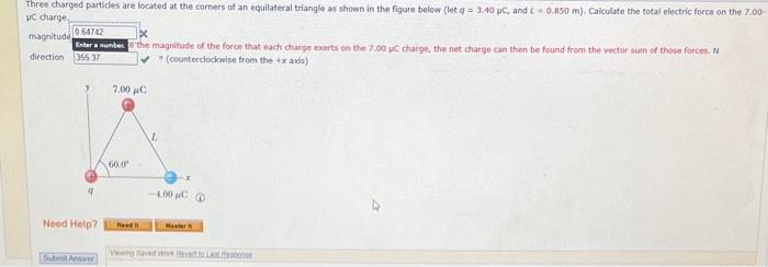 Solved Three Charged Particles Are Located At The Corners Of