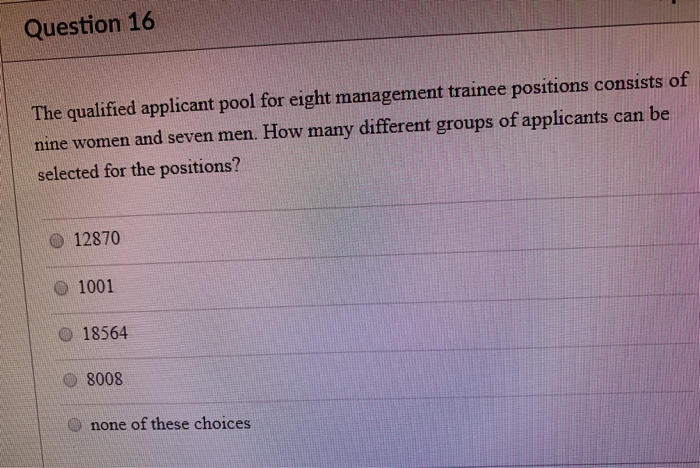 Solved Question 16 The qualified applicant pool for eight | Chegg.com