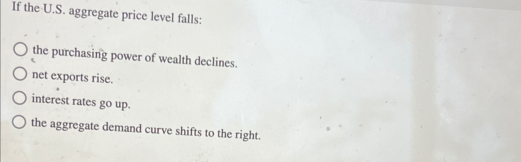 Solved If the U.S. ﻿aggregate price level falls:the | Chegg.com